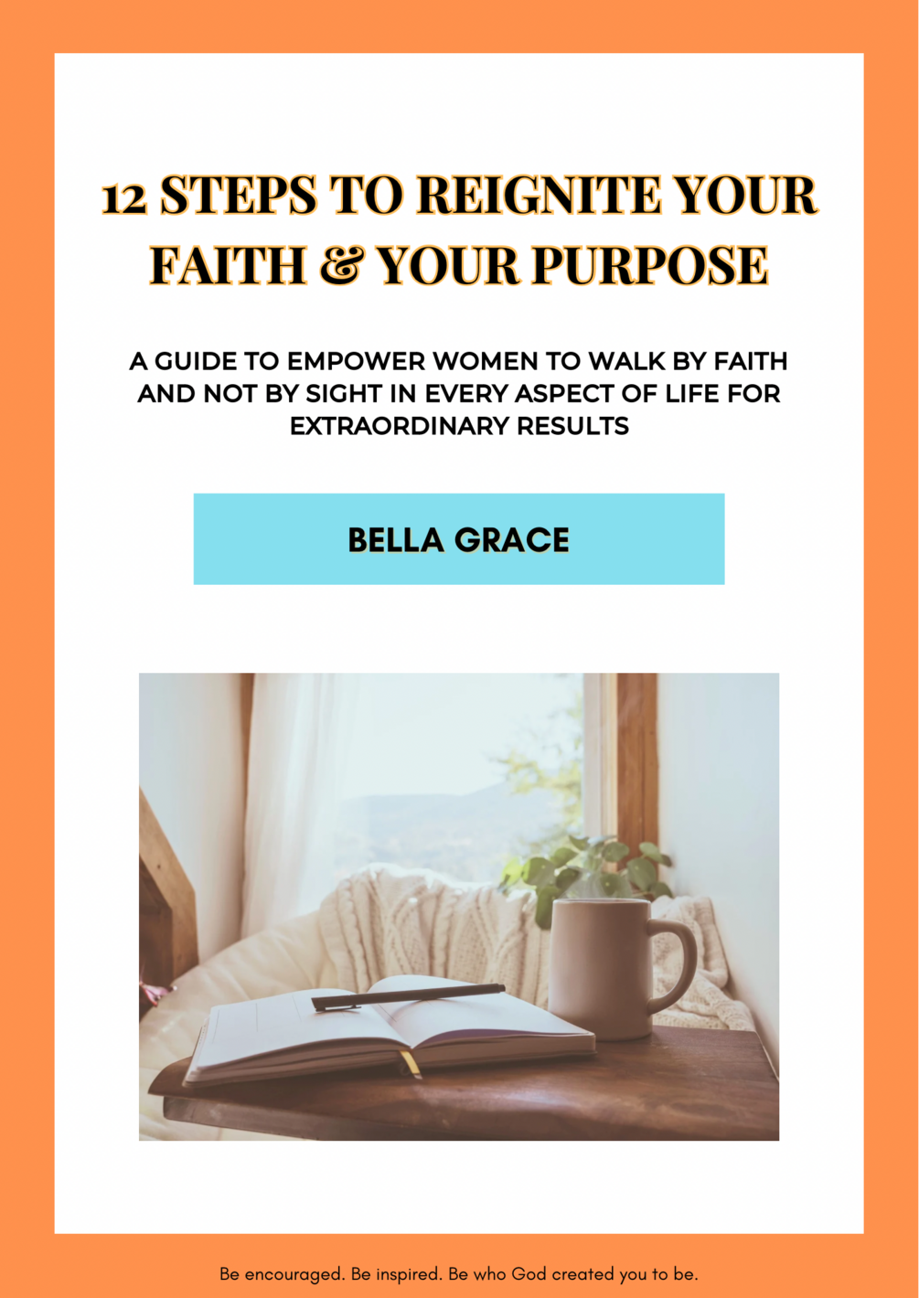 12 Steps To Reignite Your Purpose & Your Faith