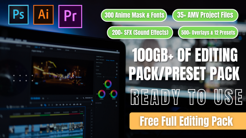 100GB+ OF EDITING PACK/PRESET PACK | READY TO USE