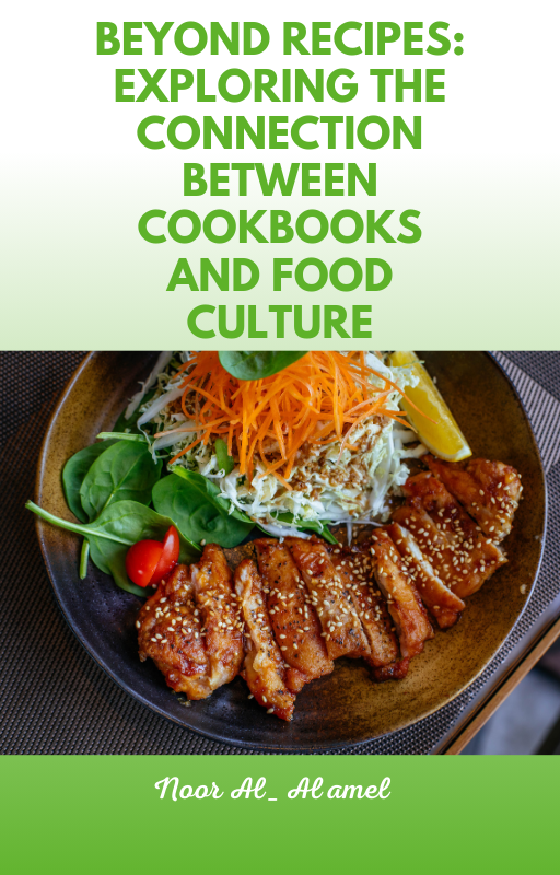 Beyond Recipes: Exploring the Connection Between Cookbooks and Food Culture