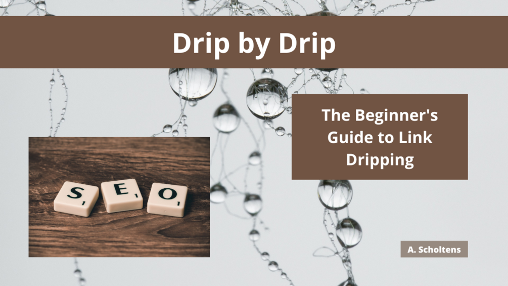 Drip by Drip: The Beginner's Guide to Link Dripping