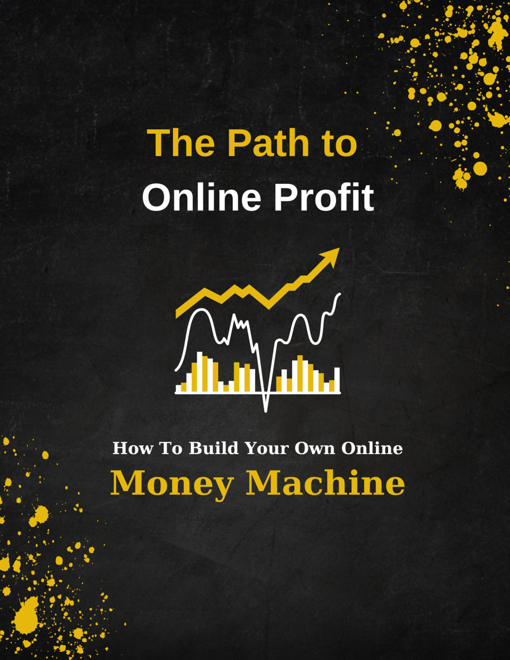 The Path To Online Profit