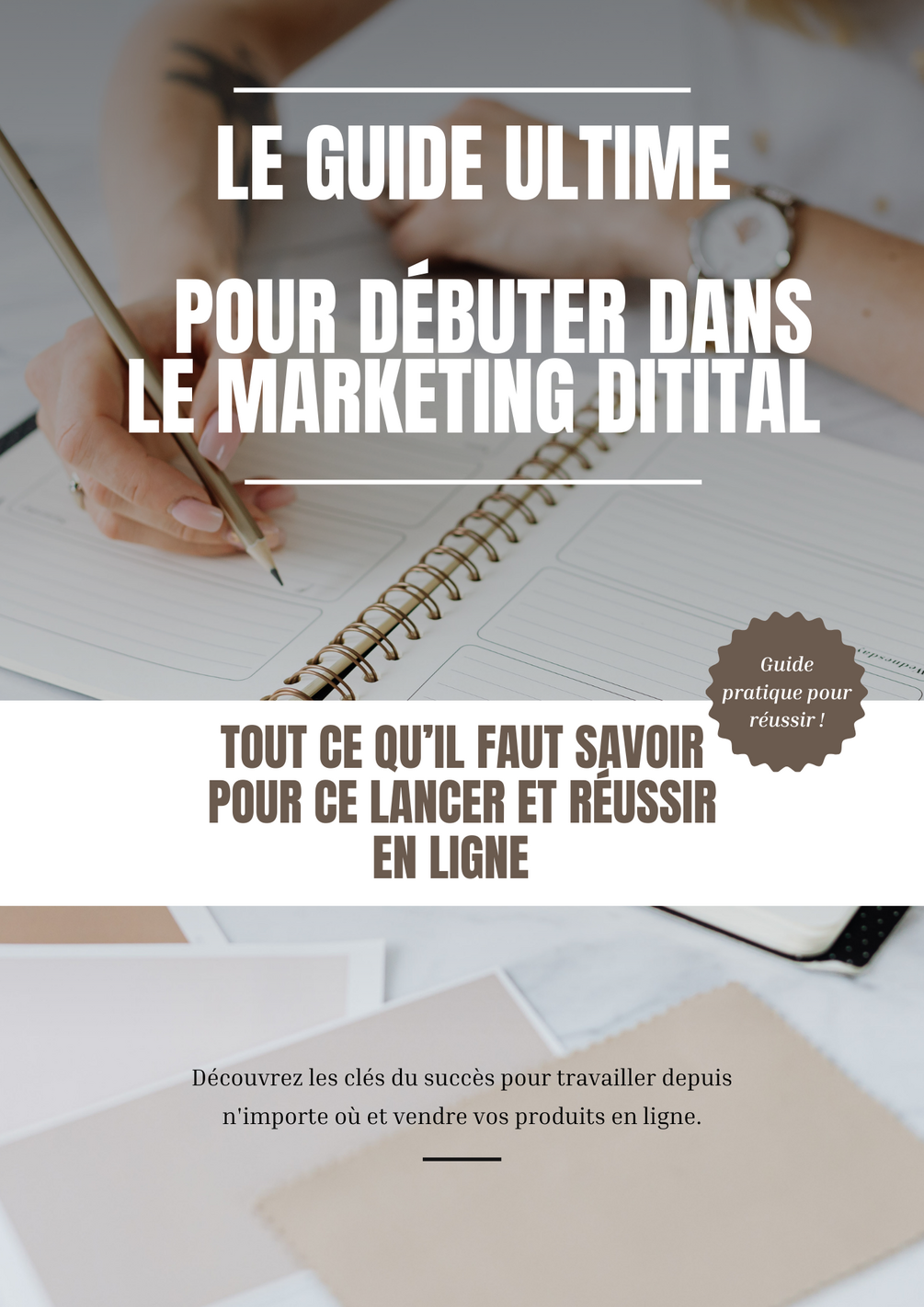 Le guide ultime pour débuter dans le marketing digital