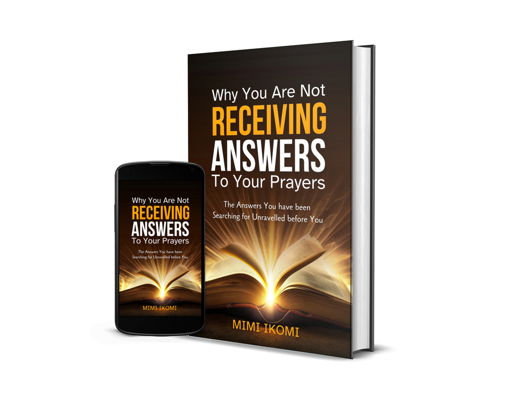 WHY YOU ARE NOT RECEIVING ANSWERS TO YOUR PRAYERS