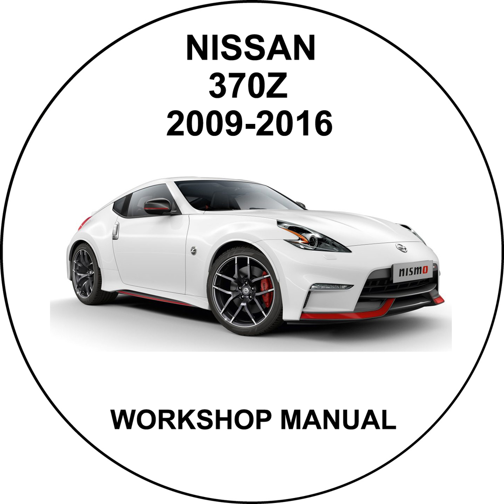 nissan 370z 2009-2016 workshop manual