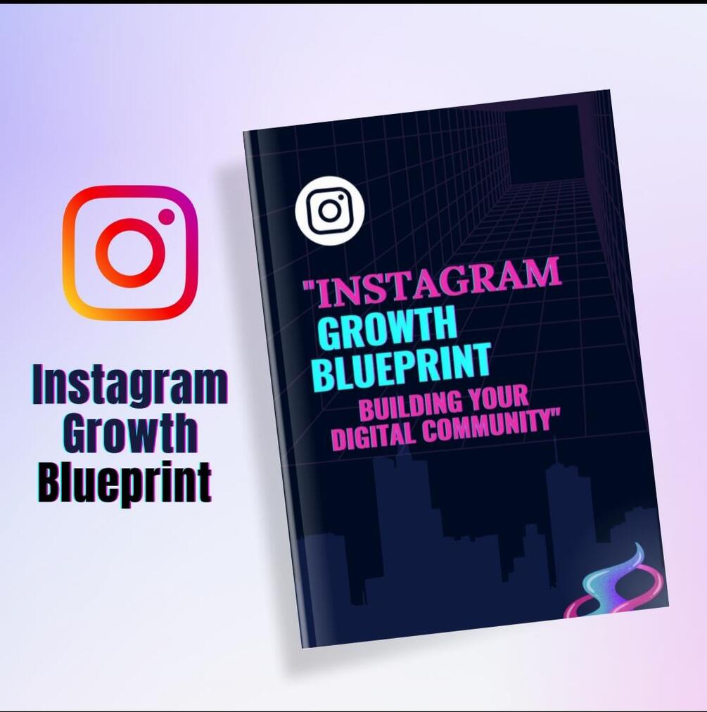 "Instagram Growth Blueprint: Building Your Digital Community"