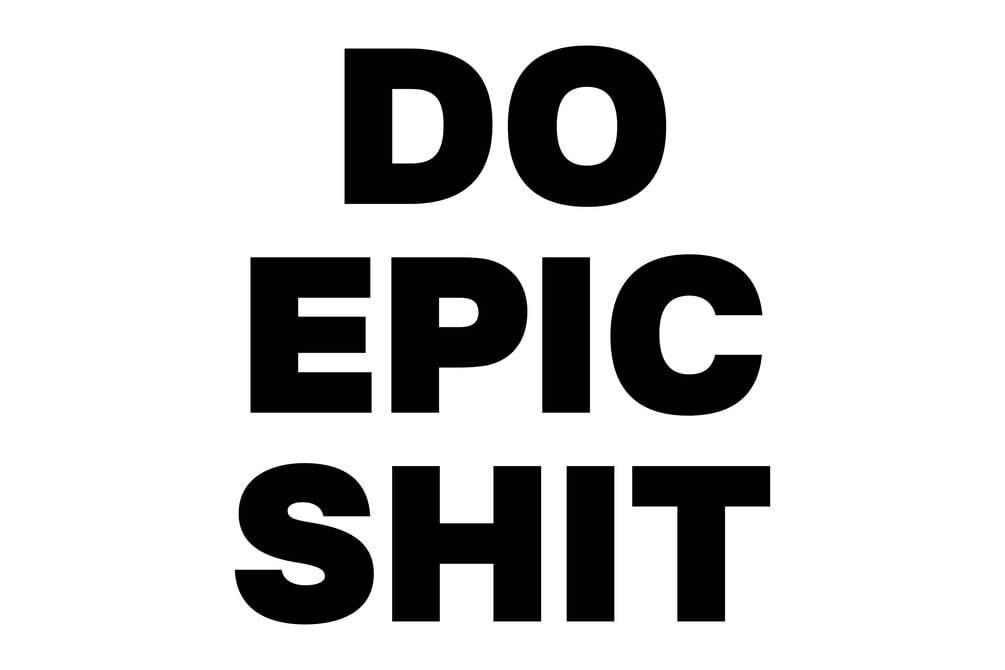 Do Epic Shit Poster