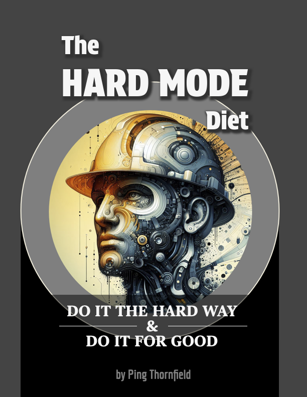 The Hard Mode Diet
