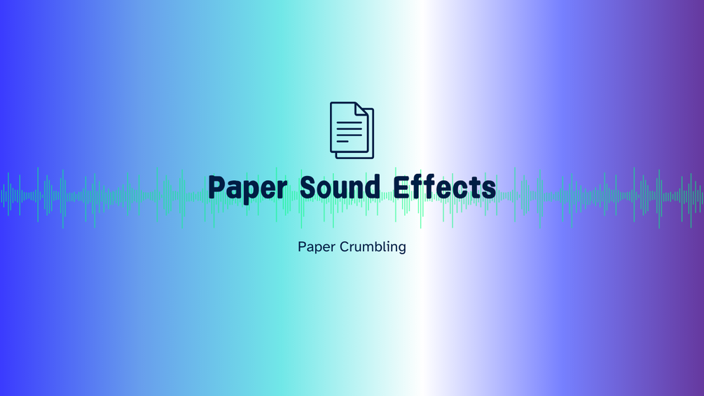 Crumbling Paper Sound Effect