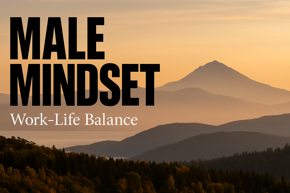 Male Mindset: Work-Life Balance