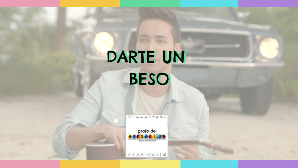 DARTE UN BESO