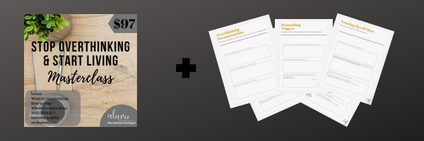 Stop Overthinking MASTERCLASS with Worksheets