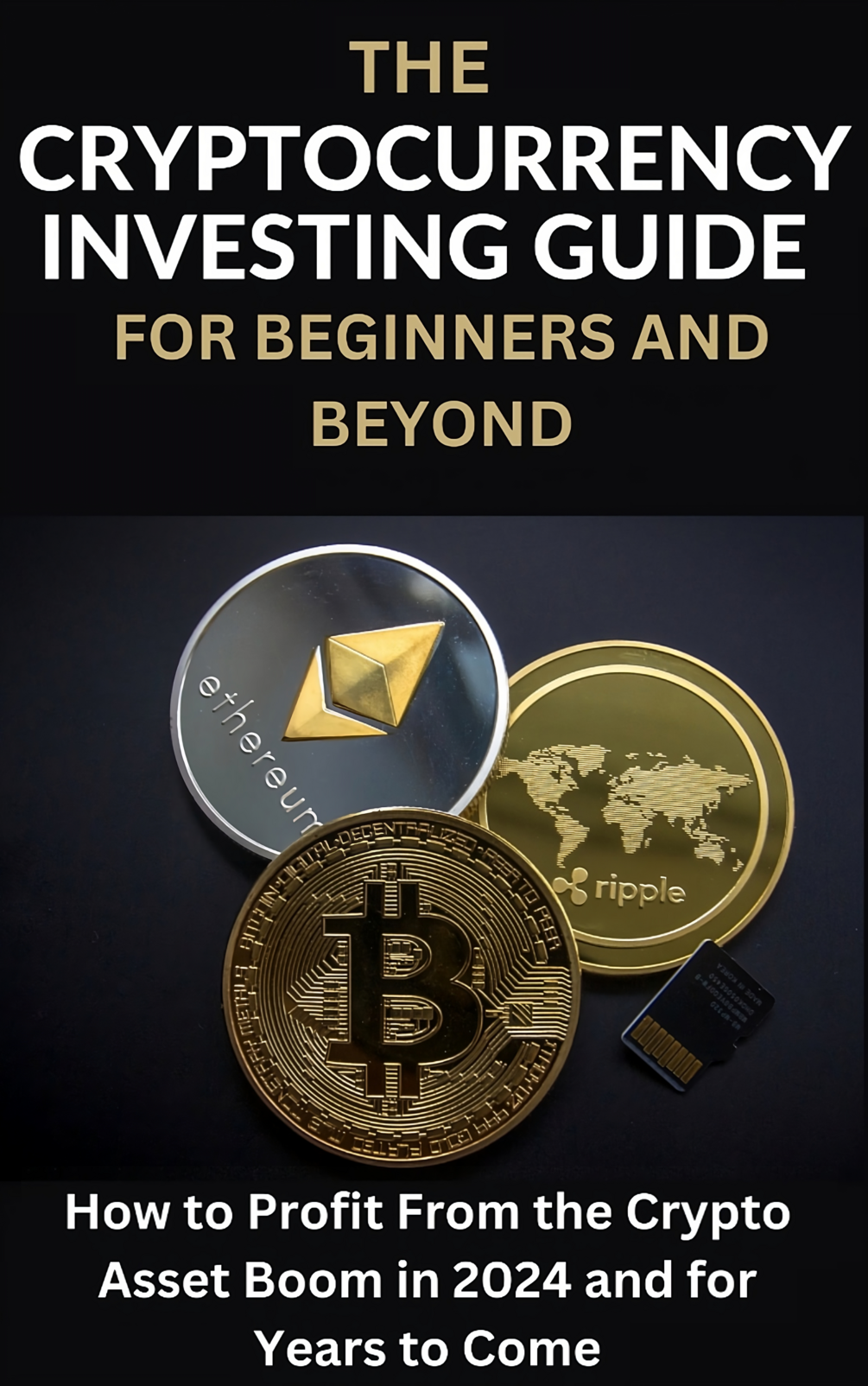 The Cryptocurrency Investing Guide For Beginners And Beyond