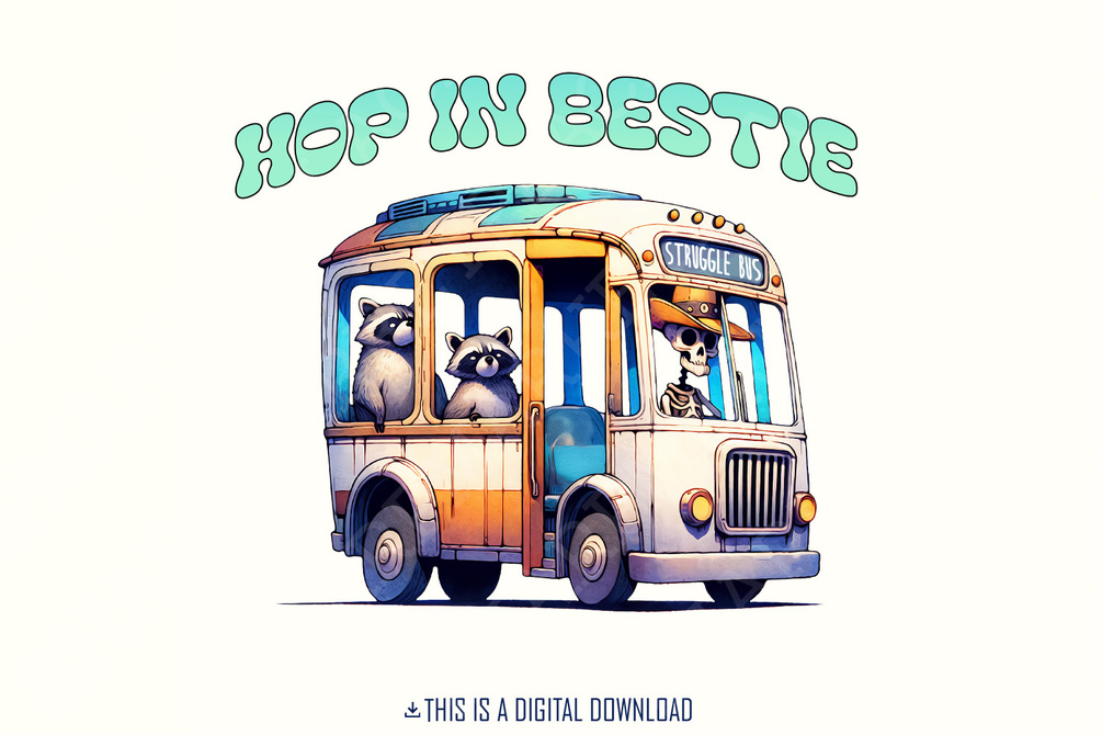 Struggle Bus Hop In Bestie PNG, Mental Health Struggle Bus png, Funny ...