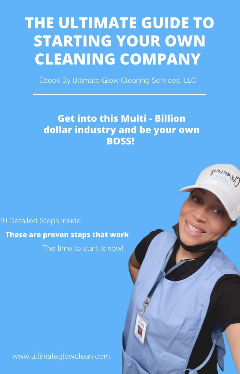 The Ultimate Guide to Starting Your Own Cleaning Business