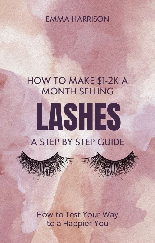 How to Make $1-2k a Month Selling Lashes: A Step-by-Step Guide