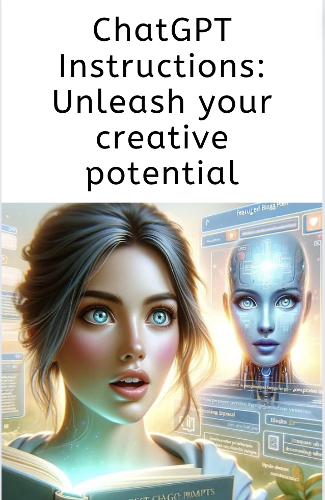 ChatGPT Instructions: Unleash your creative potential
