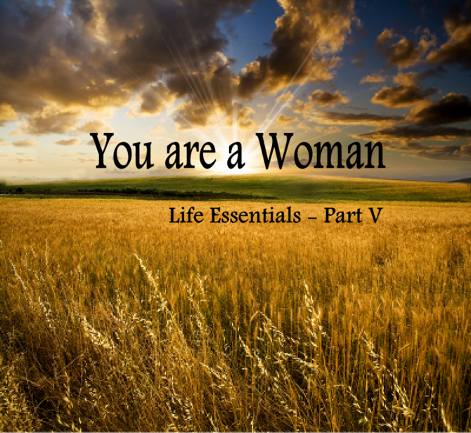 You are a Woman-Life Essentials