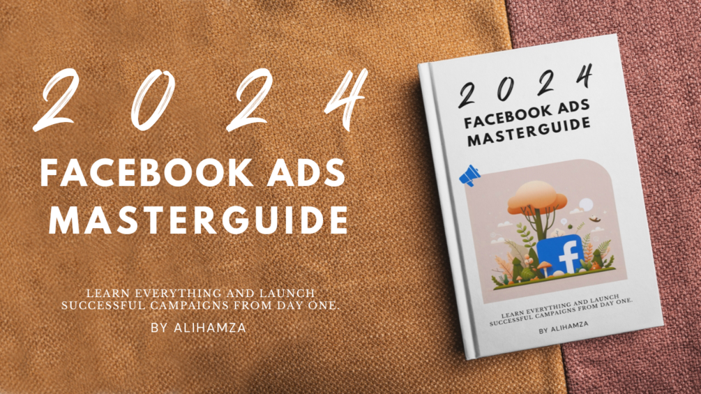 2024 Facebook Ads MASTERGUIDE