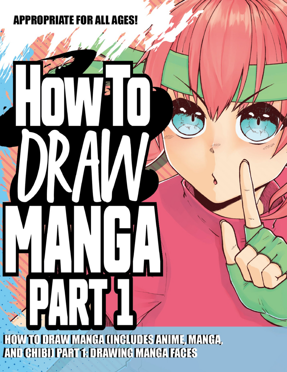 How to Draw Manga (Includes Anime, Manga and Chibi) #1
