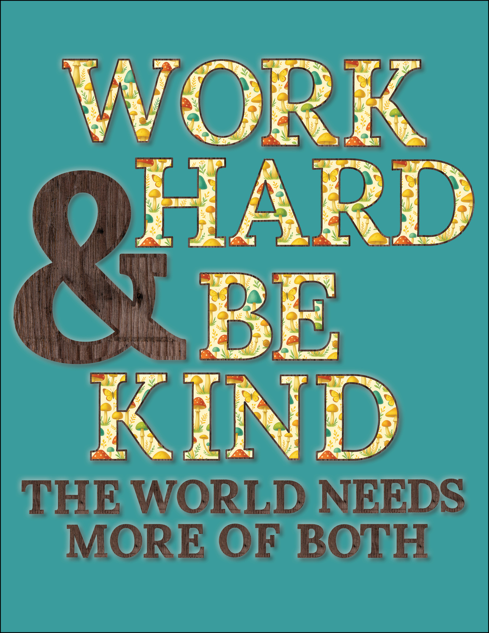 Work Hard & Be Kind – Free Printable Poster