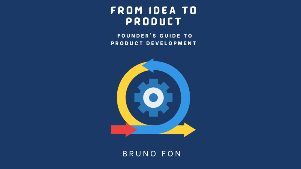 From Ideas to Product: Founder's Guide to Product Development