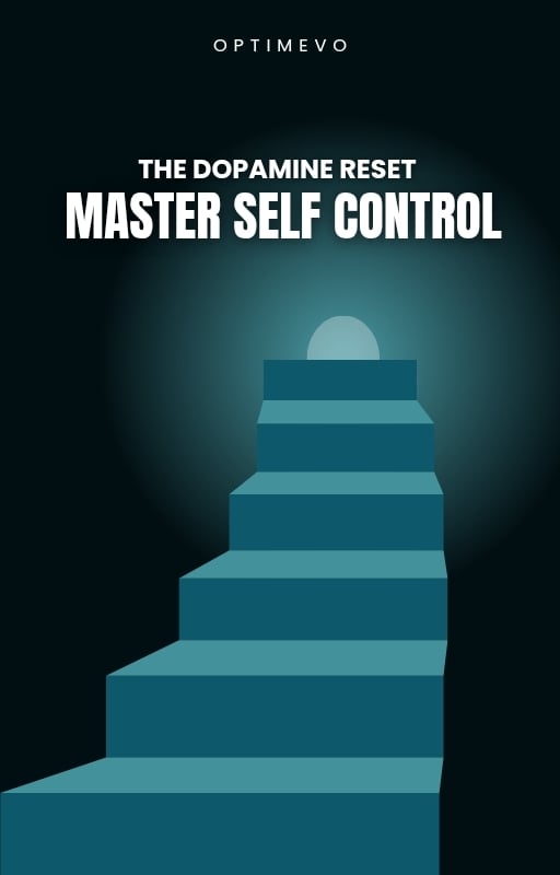 "The Dopamine Reset: Master Self Control"