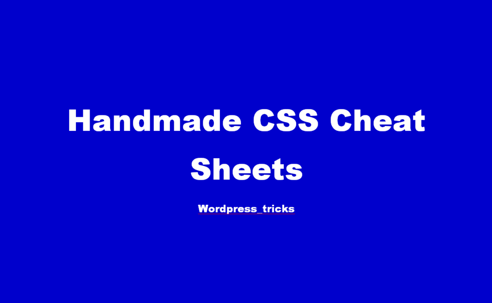 Handmade CSS Cheat Sheets