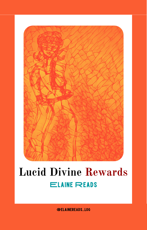 Lucid Divine Rewards by Elaine Reeds | PREVIEW DRAFT
