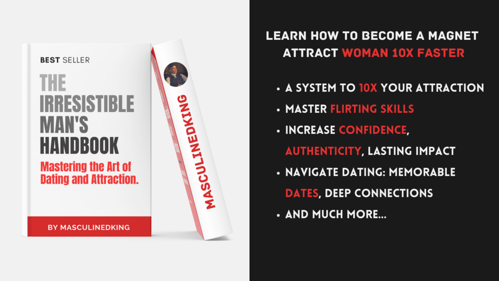 The Irresistible Man's Handbook - Mastering the Art of Dating and ...