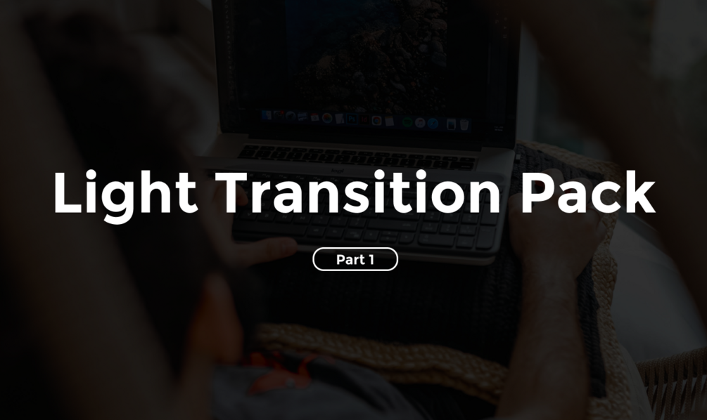 Light Transition Pack [Part 1]