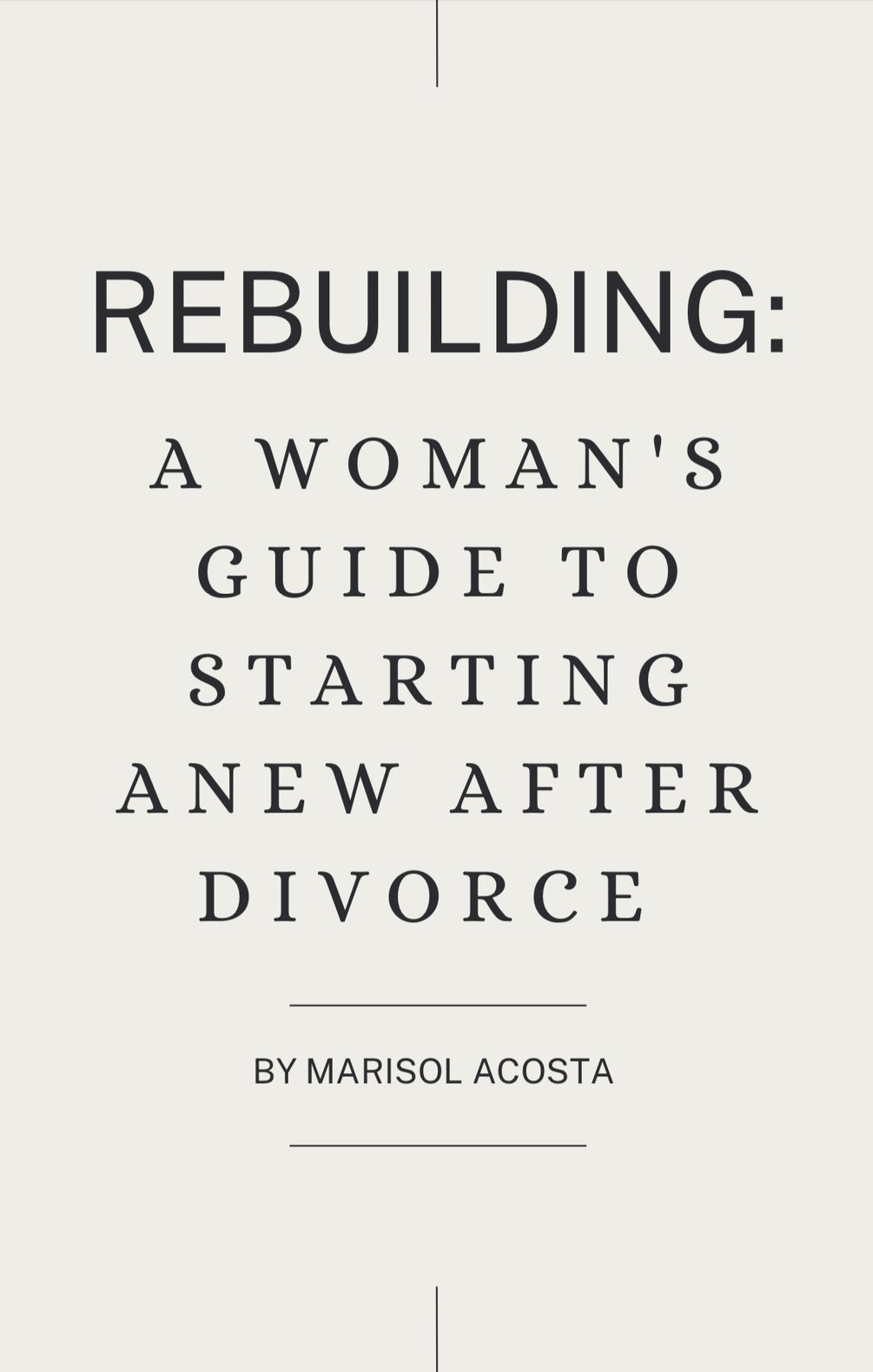 Rebuilding: A Woman's Guide to Starting Anew After Divorce
