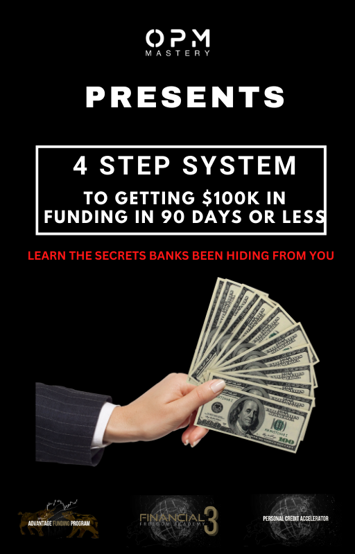 4 STEP SYSTEM TO GETTING $100K+ IN FUNDING IN 90 DAYS OR LESS