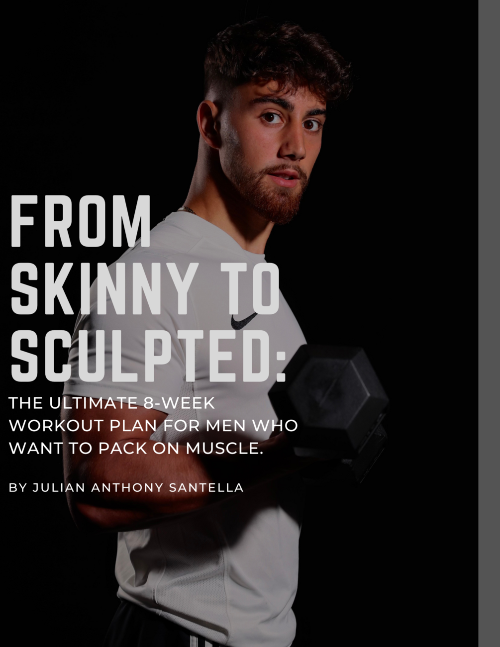From Skinny to Sculpted: The Ultimate 8-Week Workout Plan for Men Who Want to Pack on Muscle.