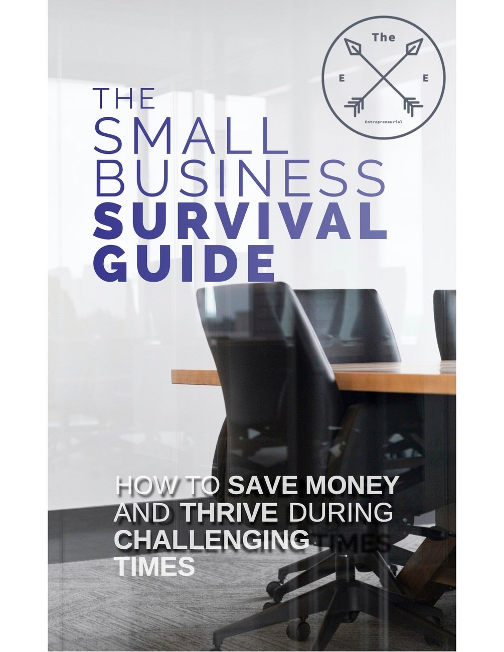 The Small Business Survival Guide: How Save Money and Thrive in ...