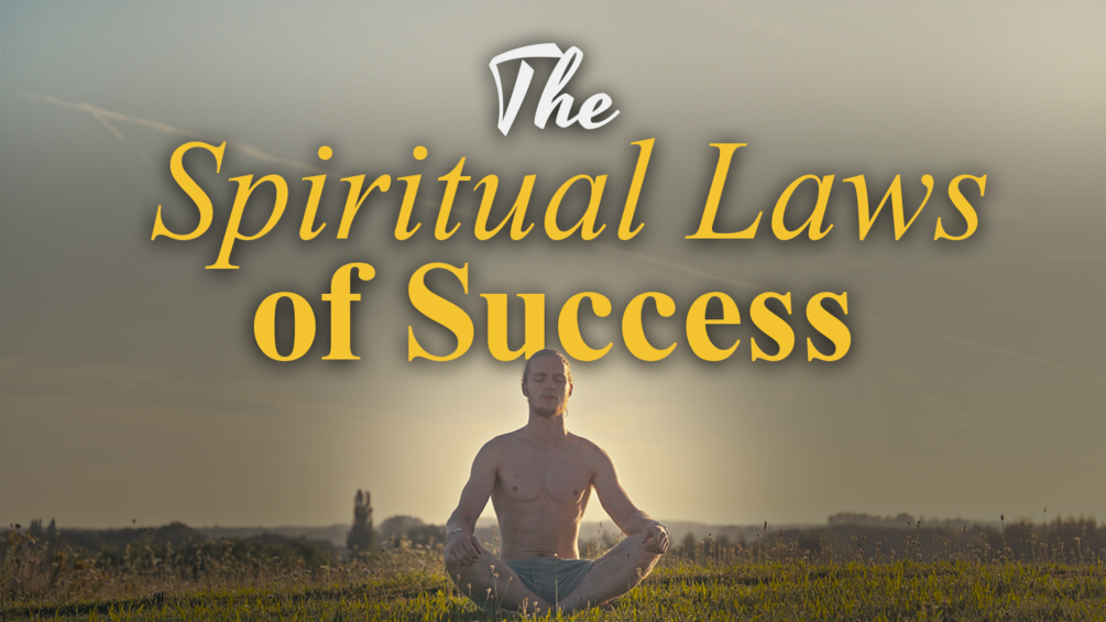 The Spiritual Laws of Success