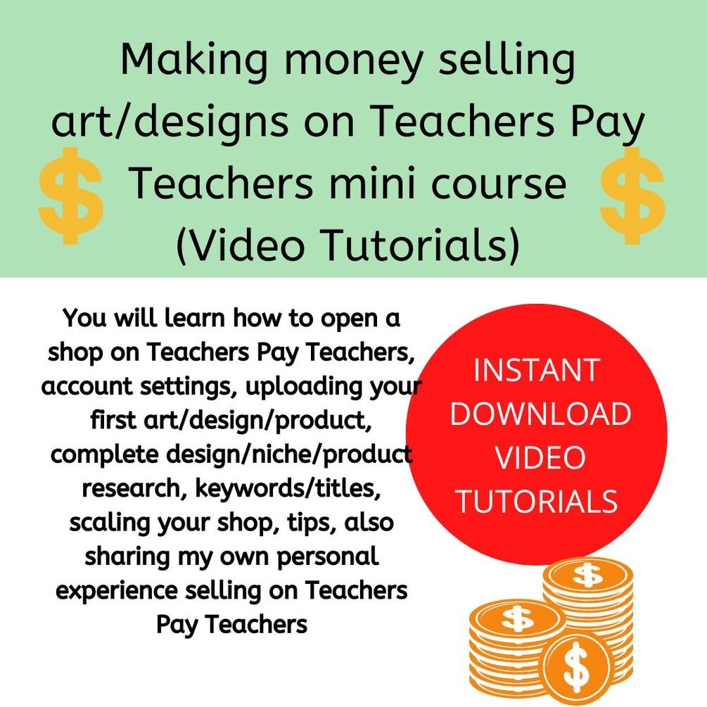 Making money selling art/designs/digital products on Teachers Pay Teachers mini course