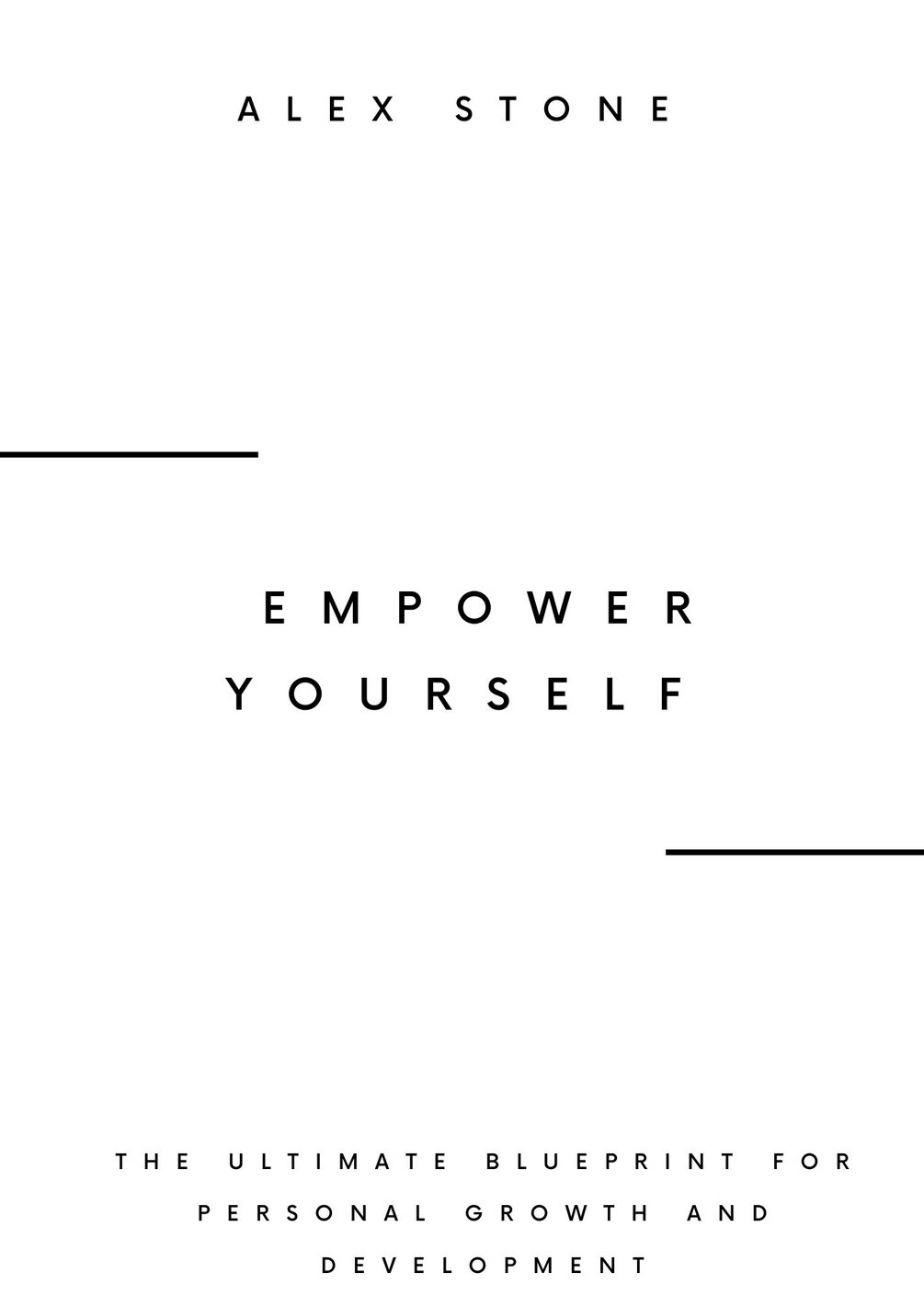 Empower Yourself: The Ultimate Blueprint for Personal Growth and ...