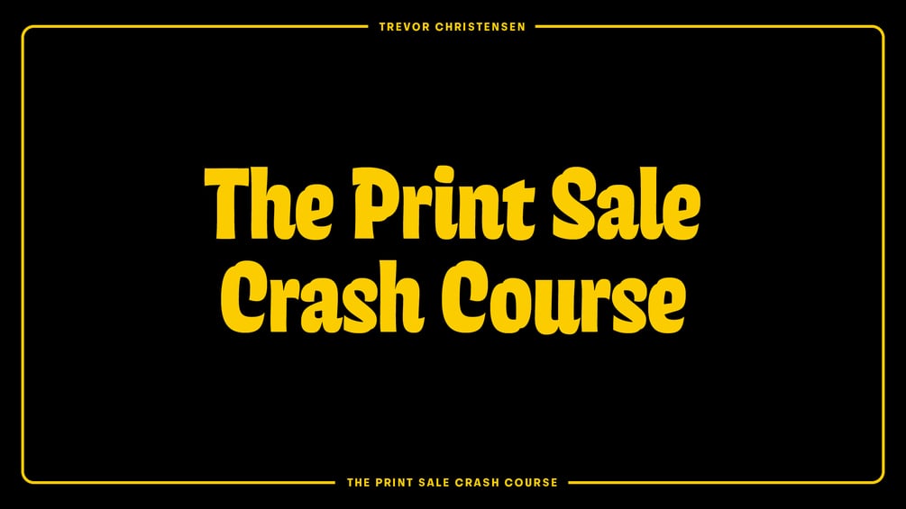 The Print Sale Crash Course