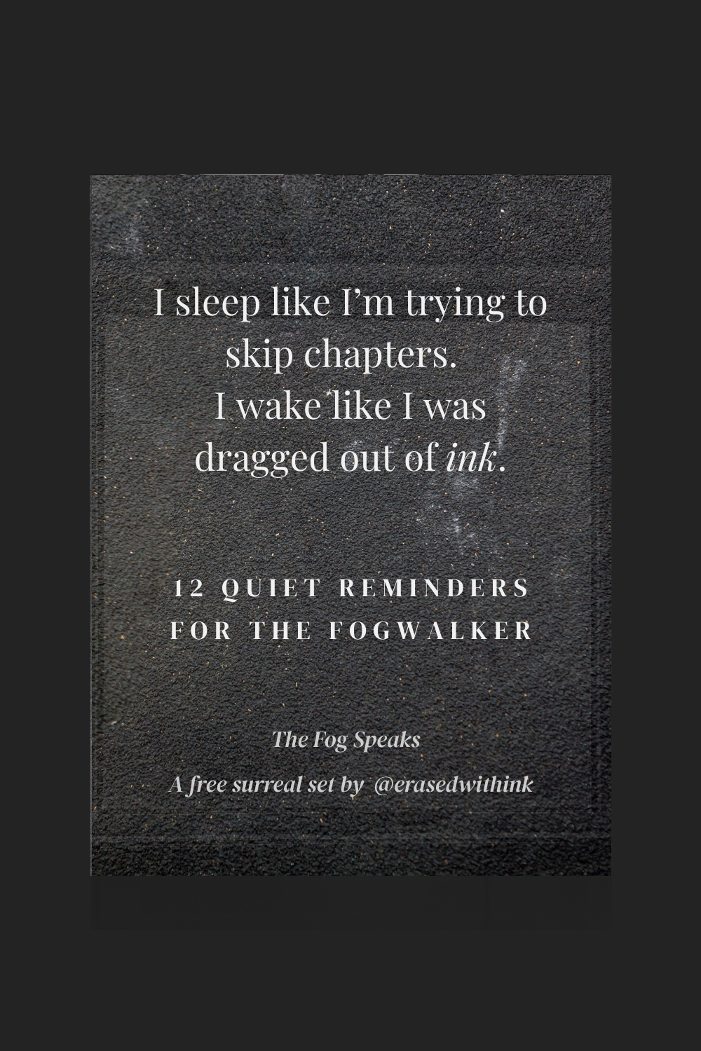 12 Quiet Reminders for the Fogwalker