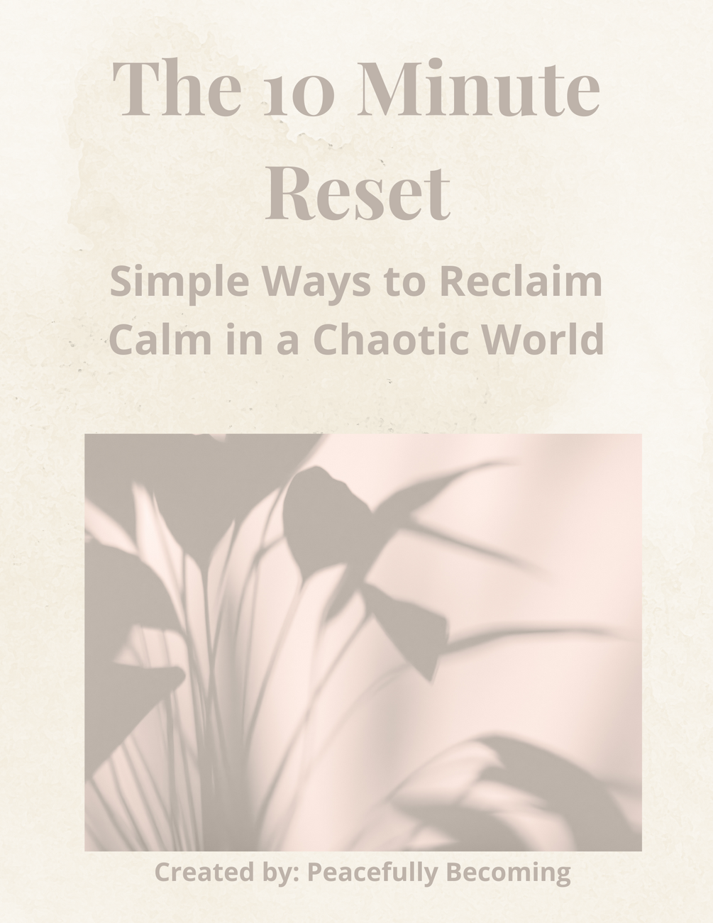 The 10-Minute Reset: A Simple Wellness Guide to Reclaim Calm in a ...