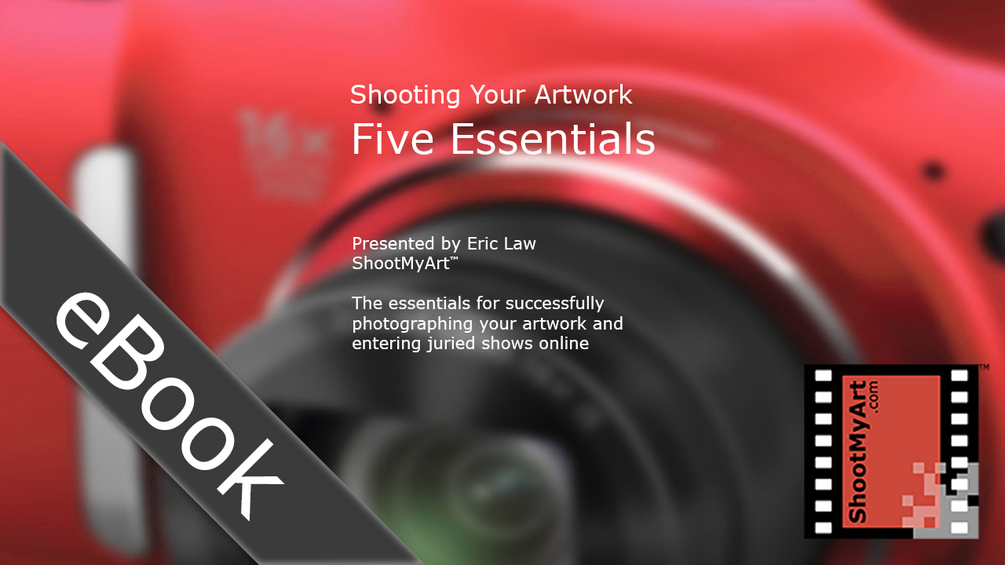 Shooting Your Artwork: "Five Essentials" eBook (PDF)