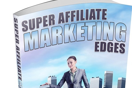 Super affiliate marketing edges