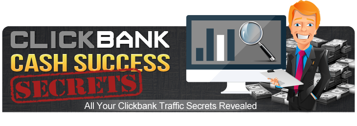 Clickbank Cash Success Secrets