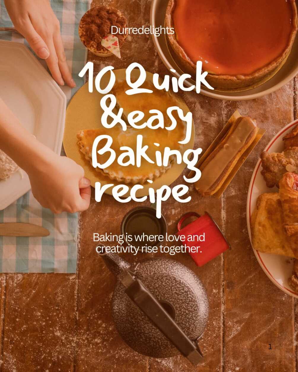 10 Quick & Easy Baking Recipes – Perfect for Beginners & Busy Bakers