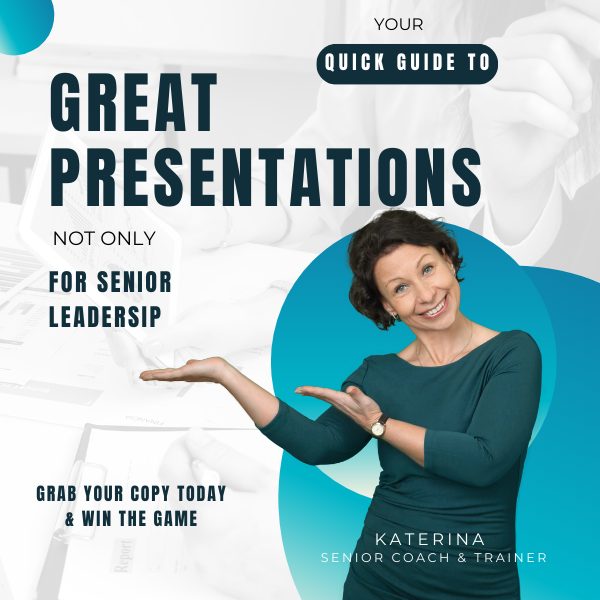 QUICK GUIDE TO GREAT PRESENTATIONS (not only) for Senior Leadership