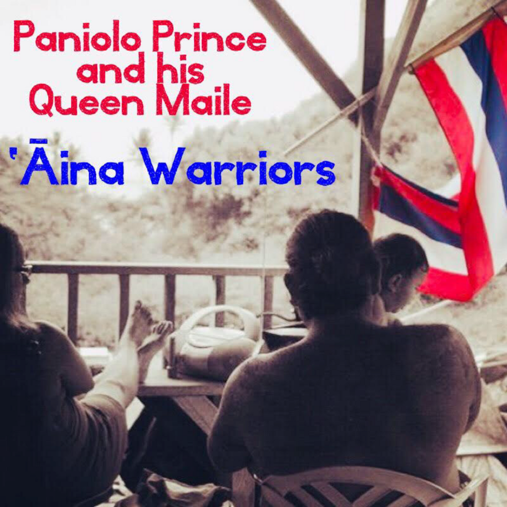 Paniolo Prince & His Queen Maile - Āina Warriors