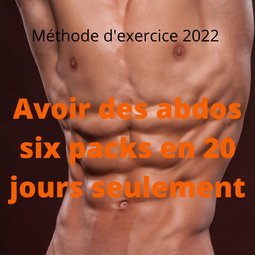 Avoir des abdos 6 packs en 21 jours