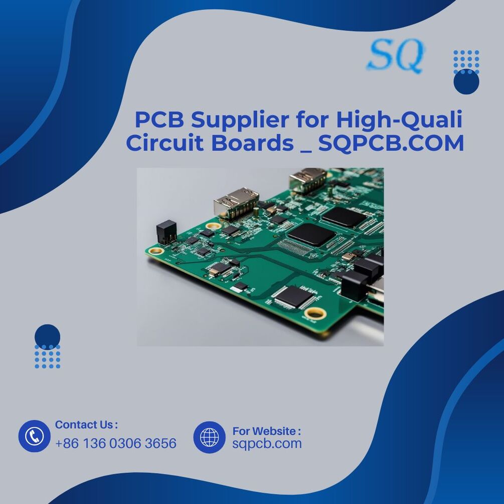PCB Supplier for High-Quality Circuit Boards _ SQPCB.COM