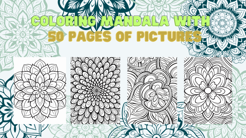 Coloring Mandalas with 50 Pages of Pictures Edition 6