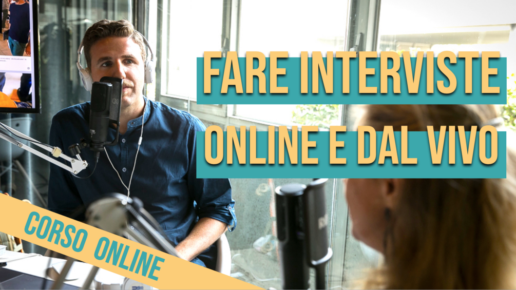 Fare interviste online e dal vivo - Corso online